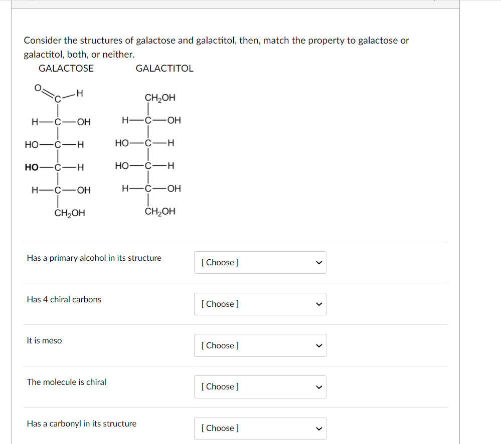 Solved Consider the structures of galactose and galactitol, | Chegg.com