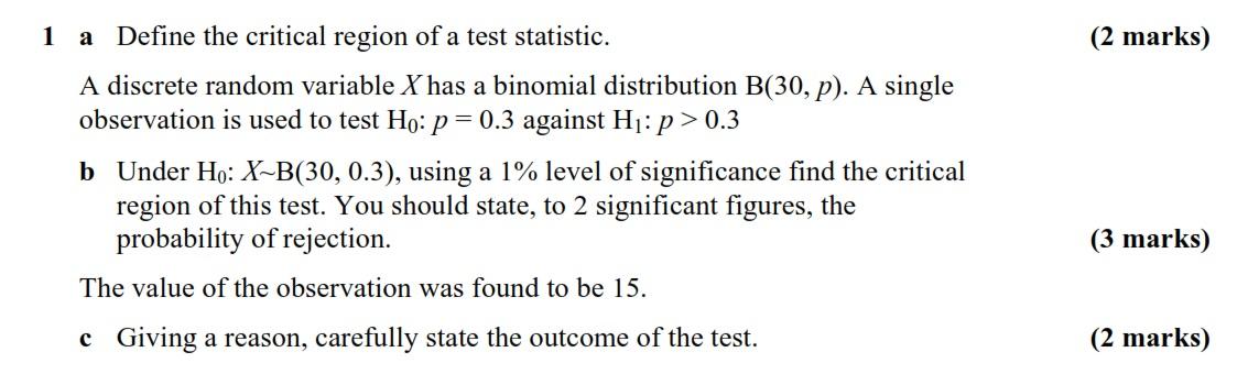 Solved 1 (2 marks) a Define the critical region of a test | Chegg.com