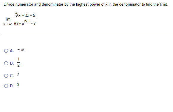 Solved Divide numerator and denominator by the highest power | Chegg.com
