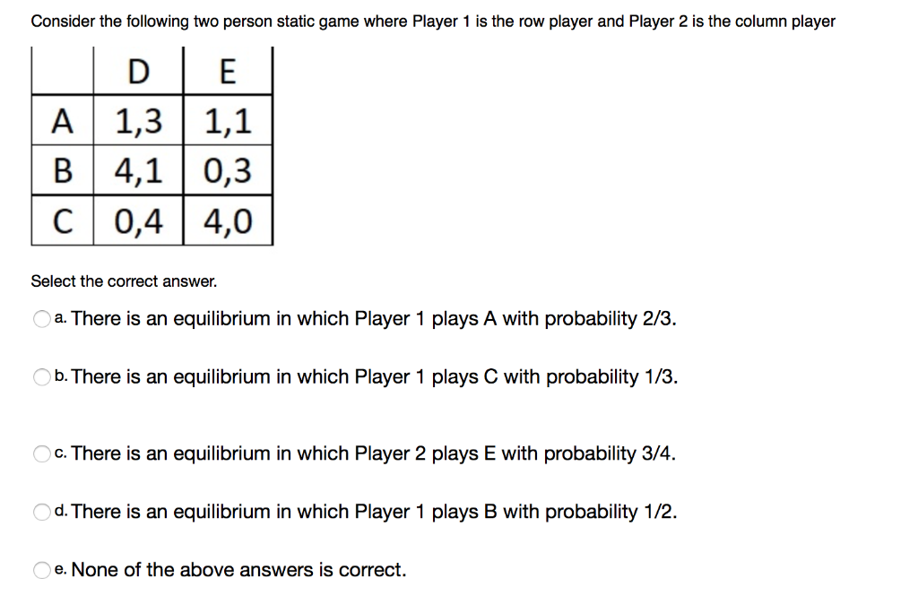 Solved Consider the following two person static game where | Chegg.com