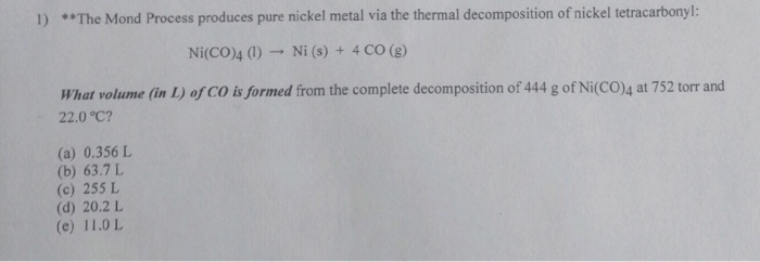 Solved The Mond Process produces pure nickel metal via the | Chegg.com
