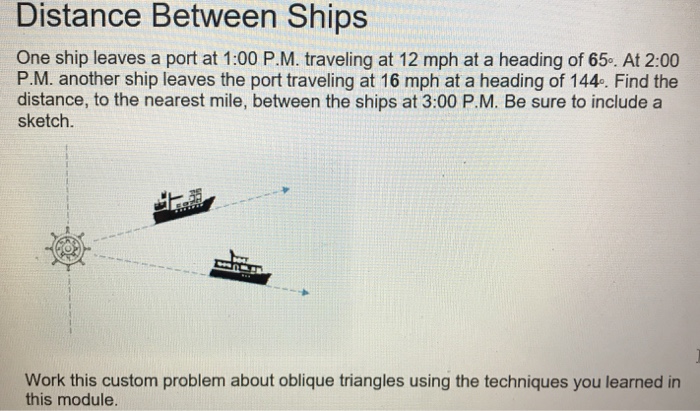 Solved Distance Between Ships One ship leaves a port at 1:00 | Chegg.com