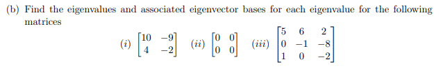 Solved (b) Find the eigenvalues and associated eigenvector | Chegg.com