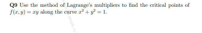 Solved Q9 Use the method of Lagrange's multipliers to find | Chegg.com