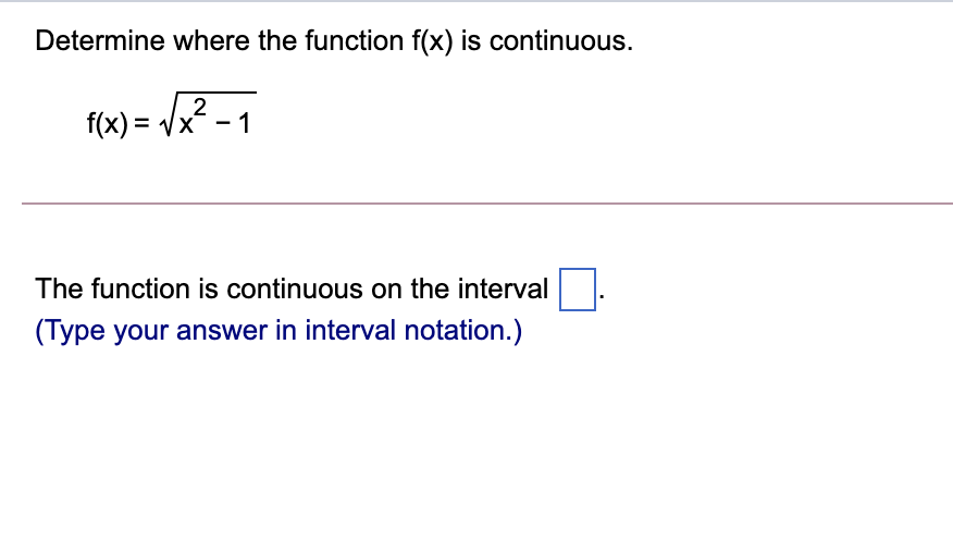 Solved Determine where the function f(x) is continuous. 2 | Chegg.com