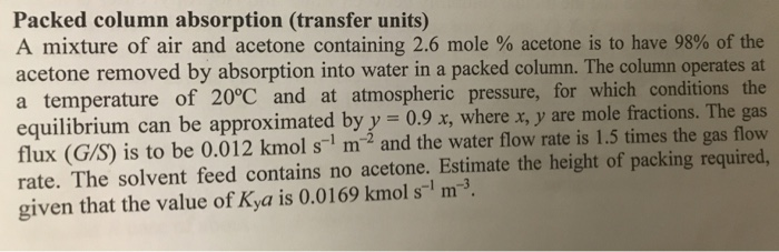 Solved Packed column absorption (transfer units) A mixture | Chegg.com