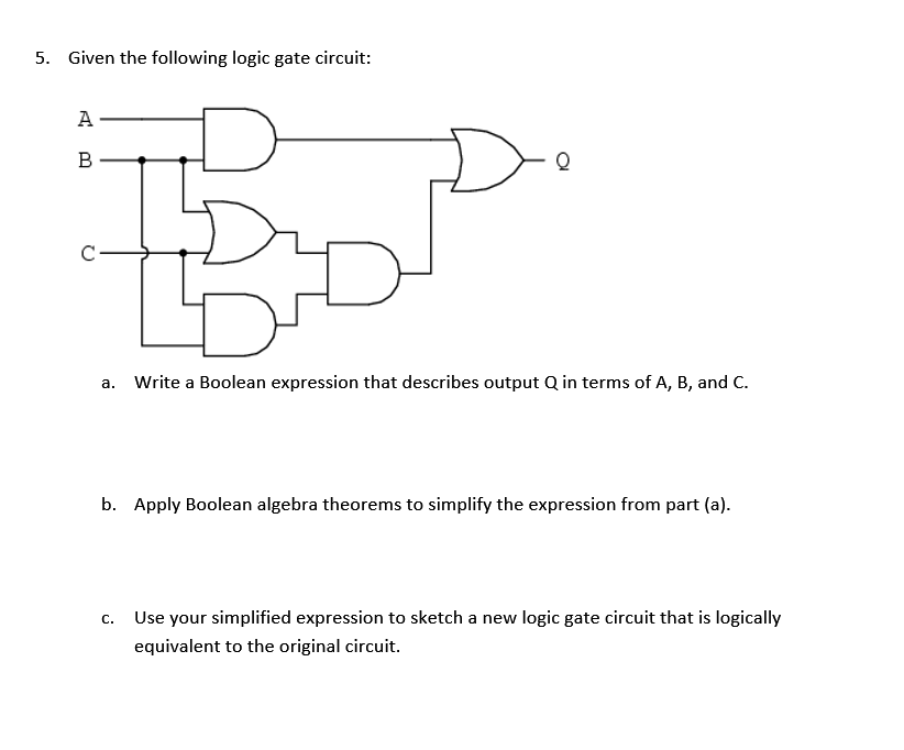 Solved 5. Given the following logic gate circuit: A B D O C | Chegg.com