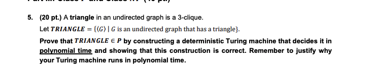 Answered: 5. (20 pt.) A triangle in an undirected graph is