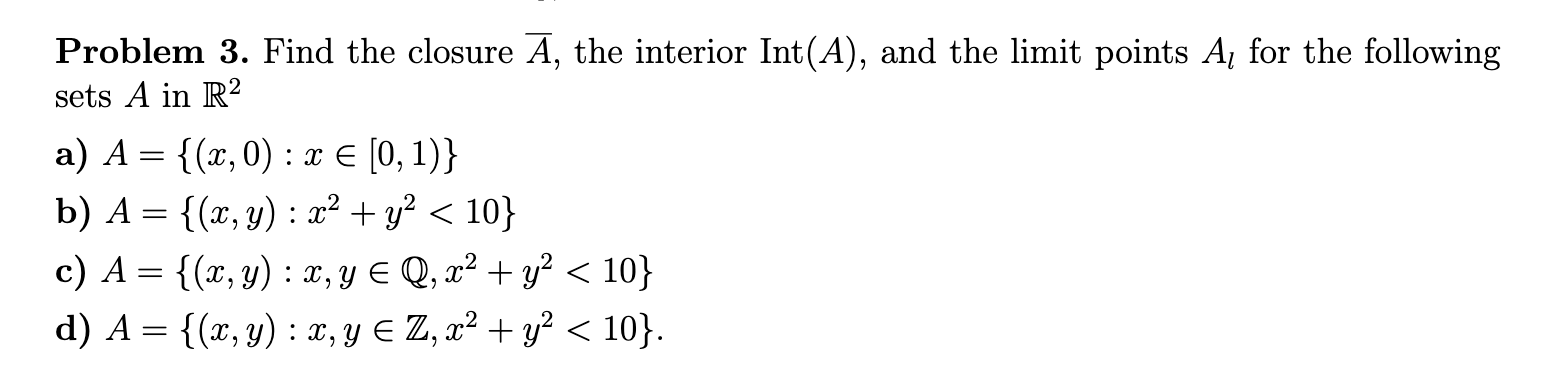 Solved Problem 3. ﻿Find the closure /bar (A), ﻿the interior | Chegg.com
