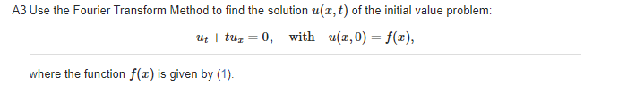 Solved A 3 Use the Fourier Transform Method to find the | Chegg.com