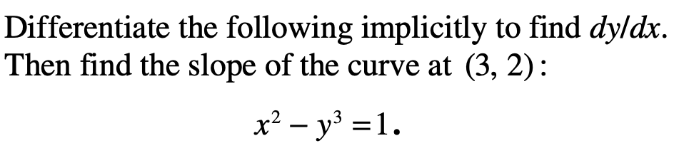 Solved Differentiate the following implicitly to find dy/dx. | Chegg.com