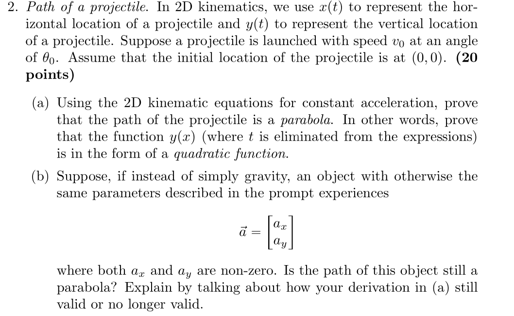 Solved Path of a projectile. In 2D kinematics, we use x(t) | Chegg.com