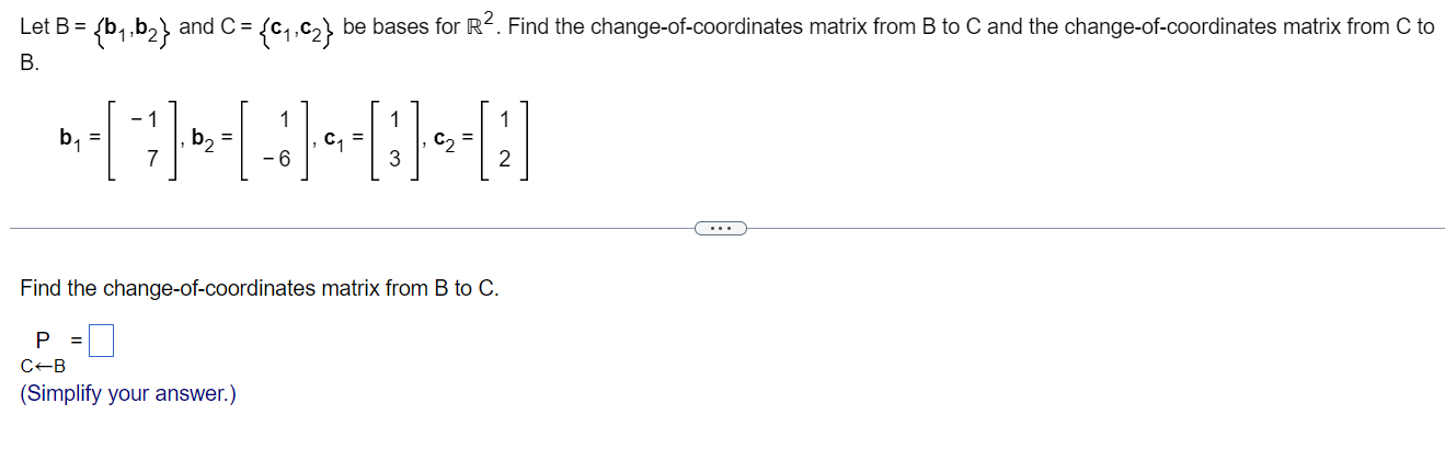 Solved Let B={b1,b2} and C={c1,c2} be bases for R2. Find the | Chegg.com
