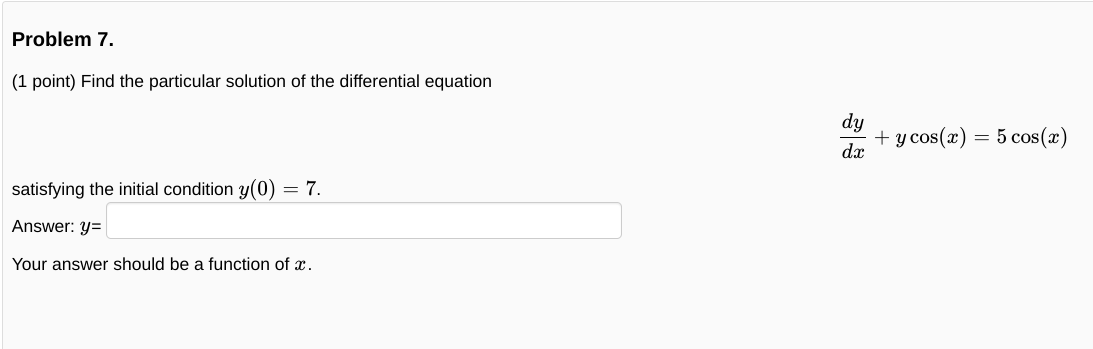 Solved Problem 7. (1 point) Find the particular solution of | Chegg.com