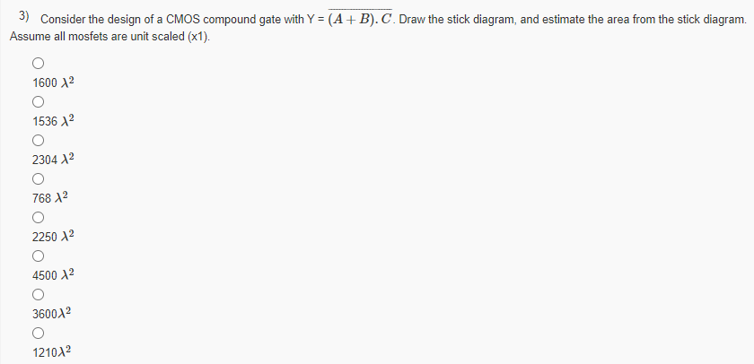 Solved 3) Consider the design of a CMOS compound gate with Y | Chegg.com