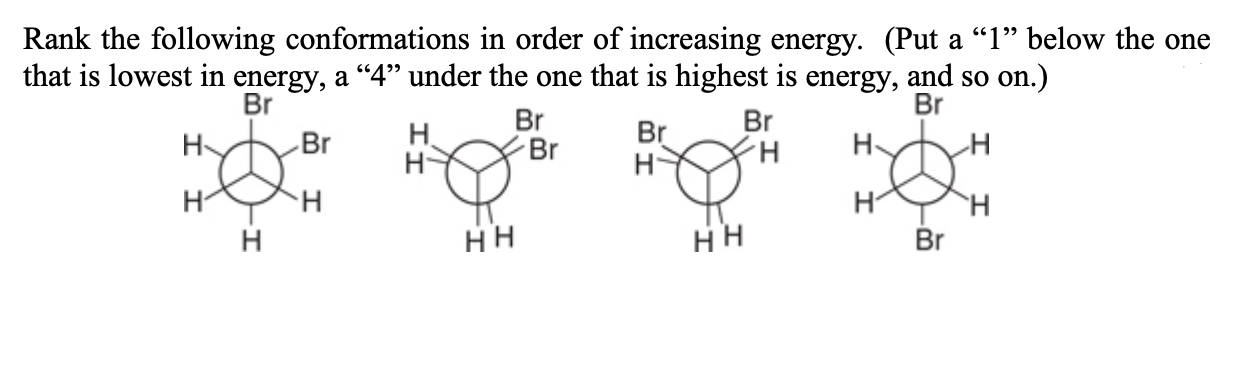 Solved Rank the following conformations in order of | Chegg.com