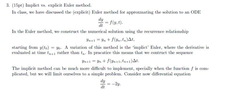 Solved (15pt) ﻿Implict vs. ﻿explicit Euler method.In ﻿class, | Chegg.com
