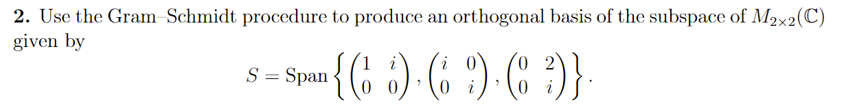 Solved 2. Use the Gram-Schmidt procedure to produce an | Chegg.com