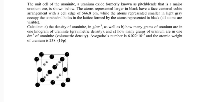 Solved The unit cell of the uraninite, a uranium oxide | Chegg.com
