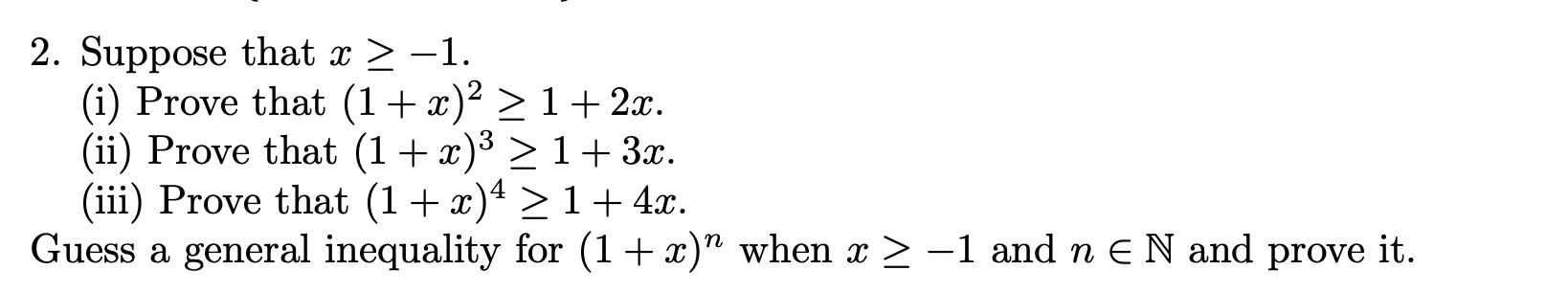 Solved 2. Suppose that x≥−1. (i) Prove that (1+x)2≥1+2x. | Chegg.com