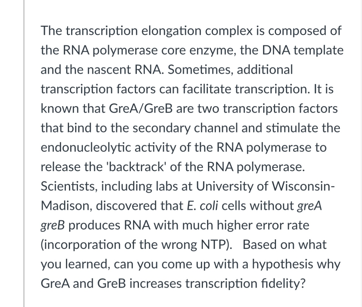 Solved The transcription elongation complex is composed of | Chegg.com