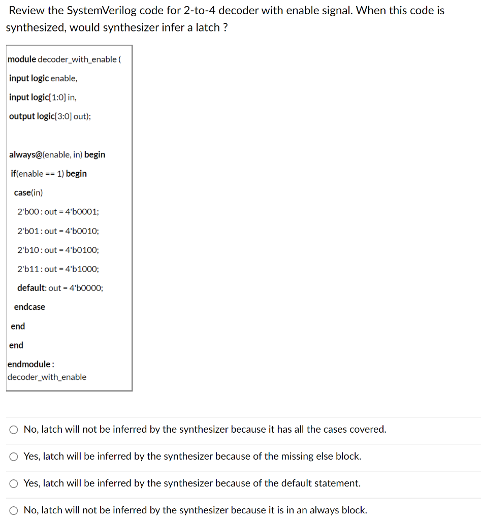 Solved Review The Systemverilog Code For 2 To 4 Decoder With