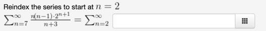Solved Reindex the series to start at n=2 | Chegg.com