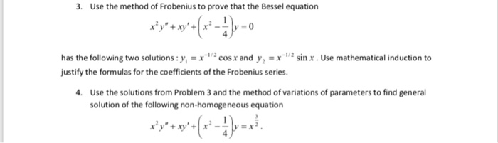 Solved 3. Use the method of Frobenius to prove that the | Chegg.com