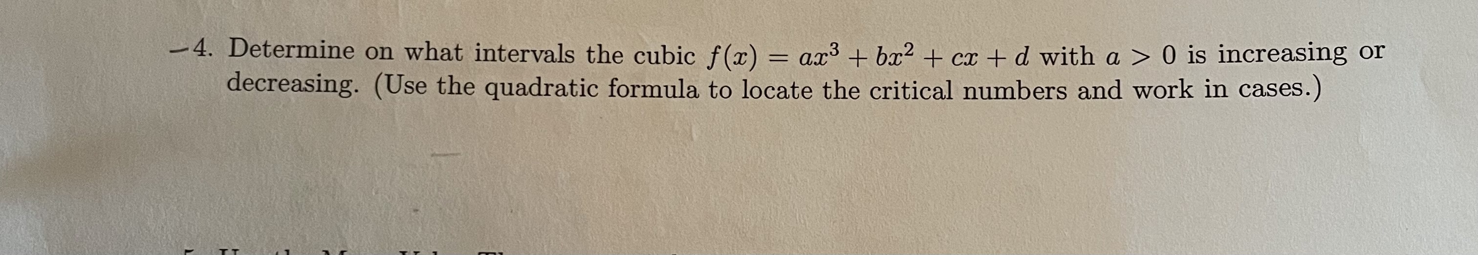 Solved -4. Determine on what intervals the cubic | Chegg.com