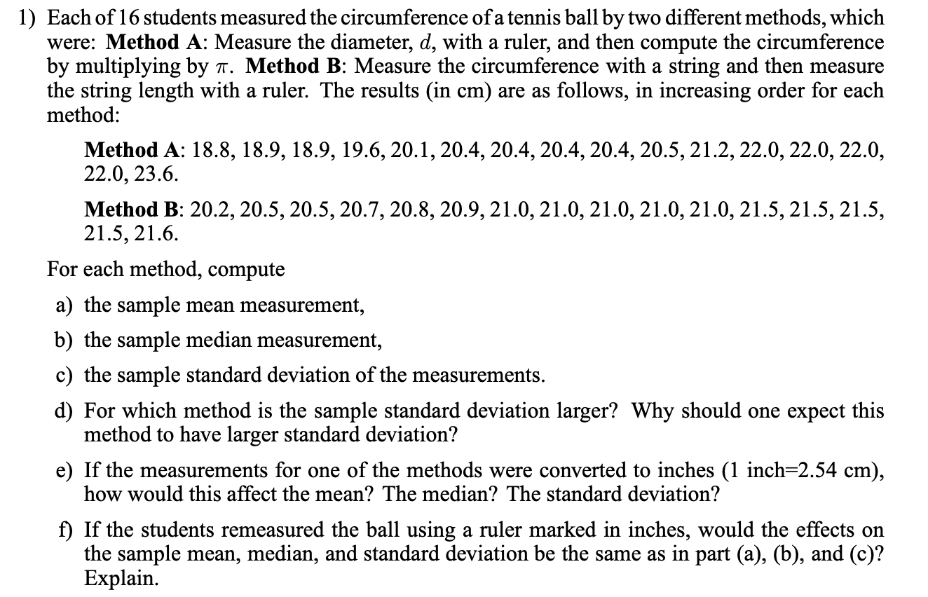 Solved 1) Each of 16 students measured the circumference of | Chegg.com
