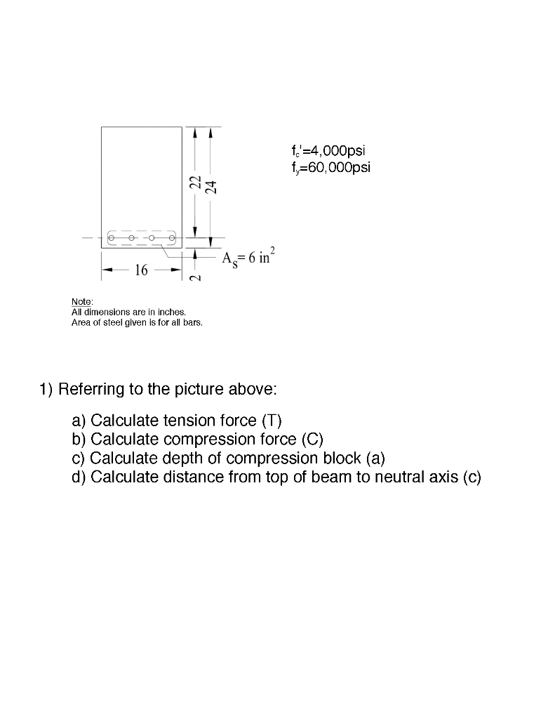 Solved fe'=4,000psi fy=60,000psi ar - to 2-0 Y AL=6 in - 16 | Chegg.com