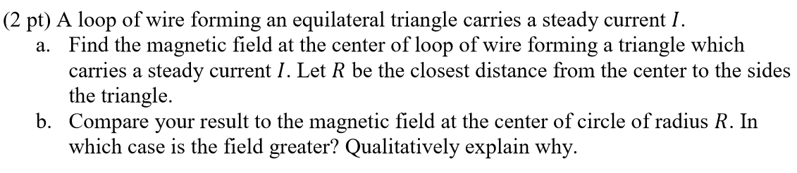 Solved (2 pt) A loop of wire forming an equilateral triangle | Chegg.com