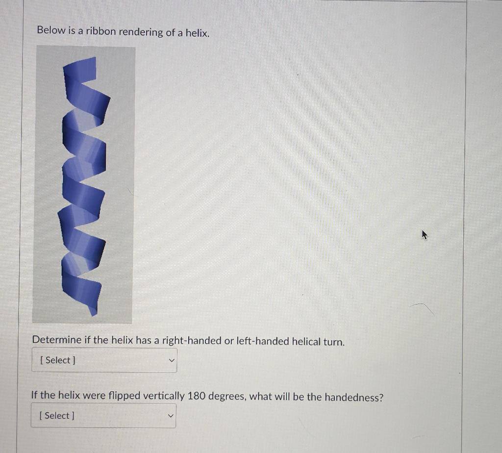 Solved Below is a ribbon rendering of a helix. Determine if | Chegg.com