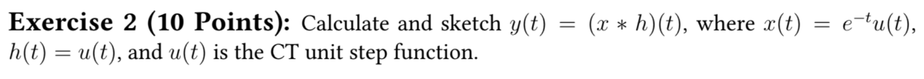 Solved Exercise 2 (10 Points): Calculate and sketch | Chegg.com