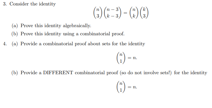 Solved 3. Consider the identity (n3)(n−3k−3)=(nk)(k3) (a) | Chegg.com