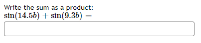 Solved sin(14.5b)+sin(9.3b)= | Chegg.com
