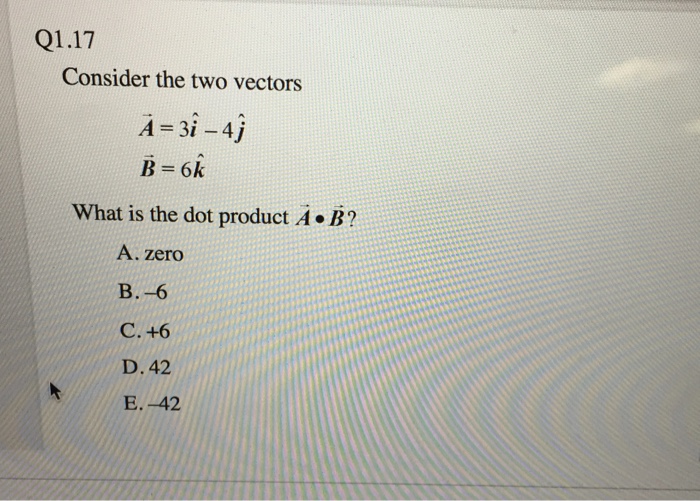 Solved Consider the two vectors A = 3i - 4j B = 6k What | Chegg.com Solved Consider the two vectors A = 3i - 4j B = 6k What | Chegg.com