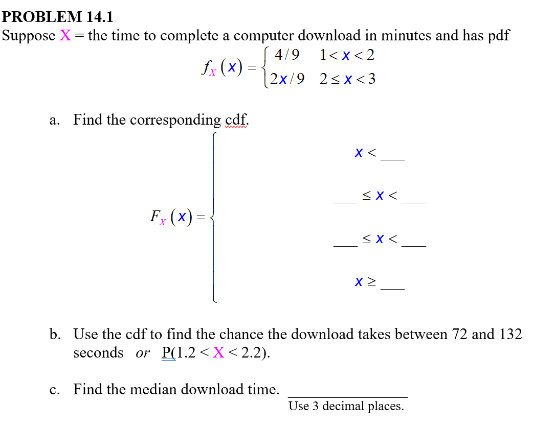 Solved PROBLEM 14.1 Suppose X = the time to complete a | Chegg.com