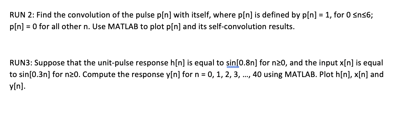 Solved RUN 2: Find the convolution of the pulse p[n] with | Chegg.com