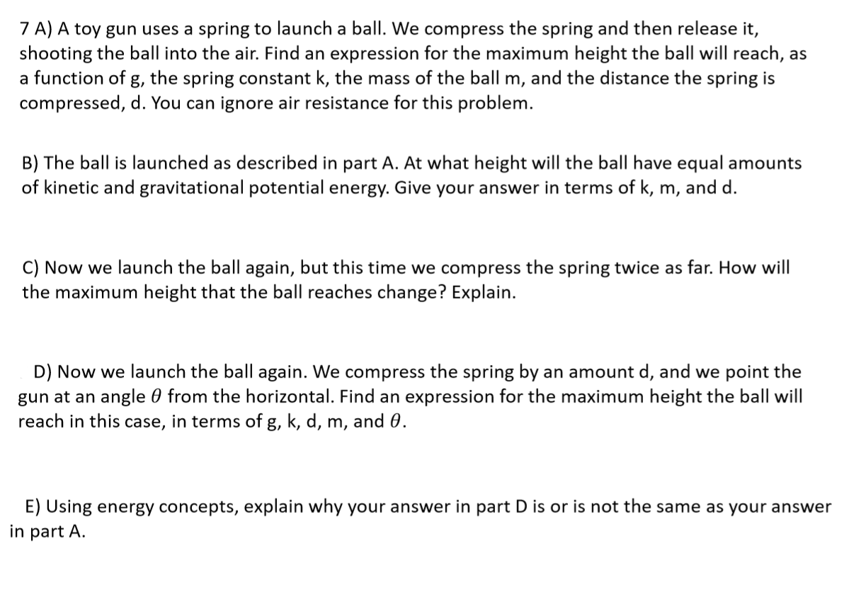 Solved 7 A) A toy gun uses a spring to launch a ball. We | Chegg.com