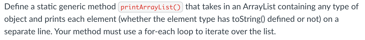 Solved Define a static generic method printArrayList() that | Chegg.com