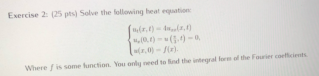 Solved Exercise 2: (25 pts) Solve the following heat | Chegg.com