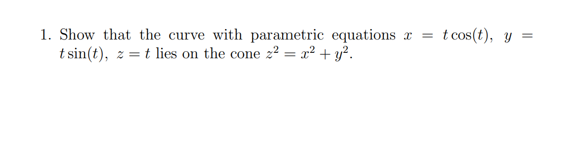 Solved 1. Show that the curve with parametric equations | Chegg.com