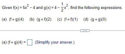 Solved Given f(x)=5x2−4 and g(x)=4−21x2, find the following | Chegg.com