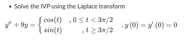 Solved - Solve the IVP using the Laplace transform | Chegg.com