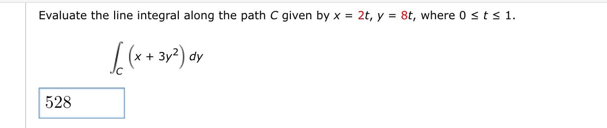 Solved Evaluate the line integral along the path C given by | Chegg.com