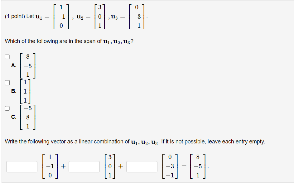 Solved (1 point) Let u1=⎣⎡1−10⎦⎤,u2=⎣⎡301⎦⎤,u3=⎣⎡0−3−1⎦⎤ | Chegg.com