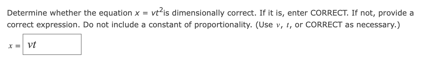 Solved Determine whether the equation x = vt?is | Chegg.com