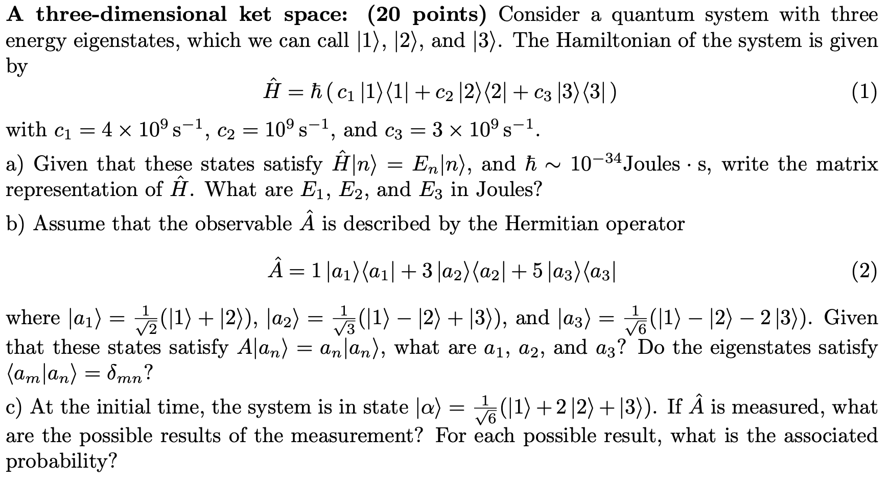 Solved A three-dimensional ket space: (20 points) Consider a | Chegg.com