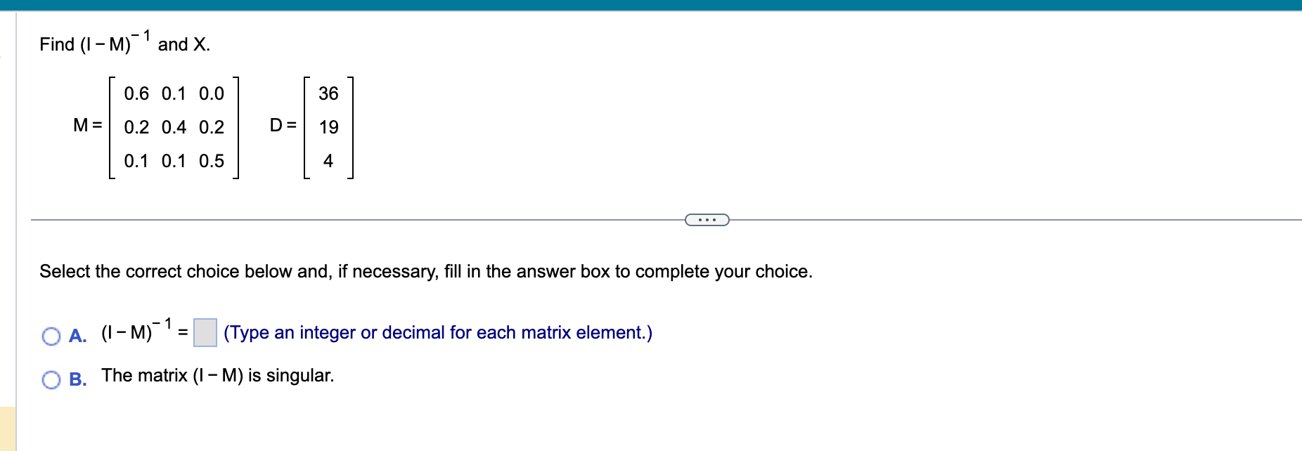 Solved Find (I-M)-1 ﻿and | Chegg.com